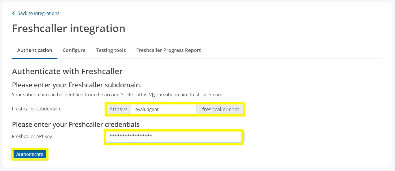 How do I integrate with Freshcaller? – EvaluAgent